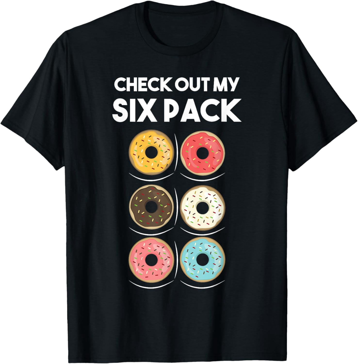 Check Out My Six Pack Donut Shirt Foodie Donut Workout Gift T-Shirt ...