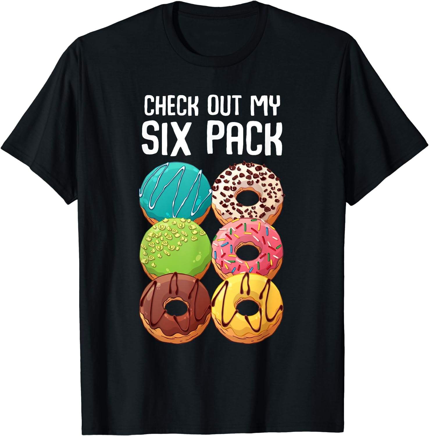 Check Out My Six Pack Donut T-Shirt - Funny Gym T-Shirt - Walmart.com