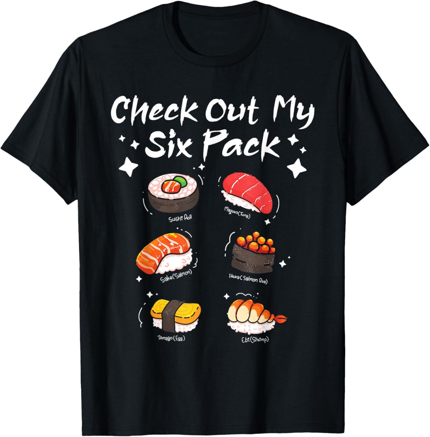 Check Out My Six Pack - Japanese Food Cuisine Sushi Lover T-Shirt ...