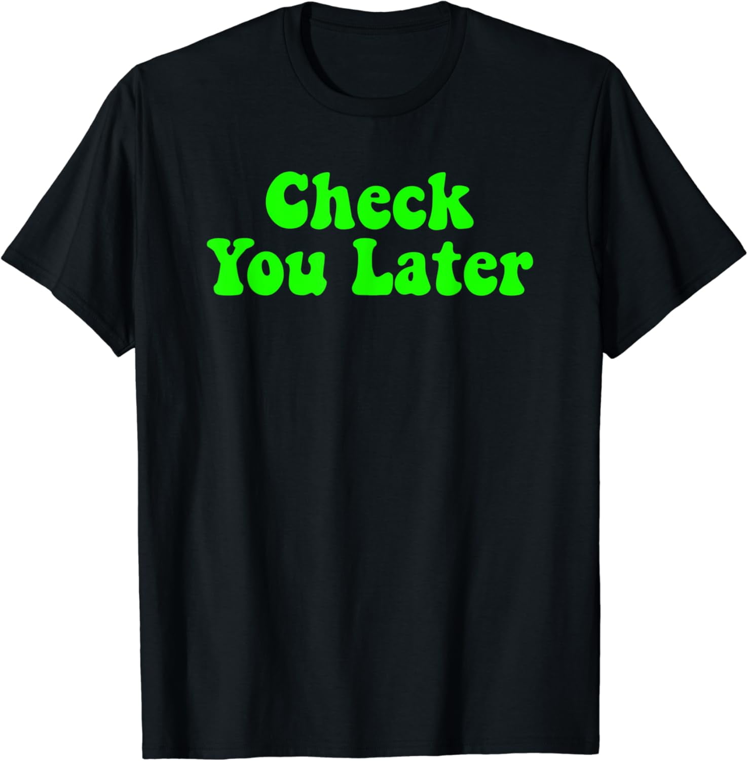 Check You Later 70's Saying Decade T-Shirt - Walmart.com