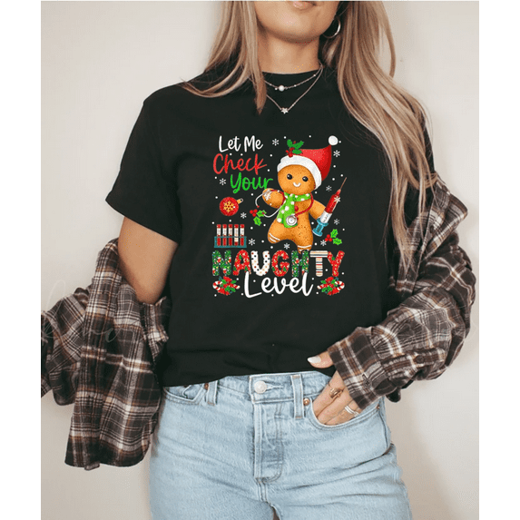 Check Your Naughty Level Christmas Gingerbread Nurse Unisex T-Shirt, up ...