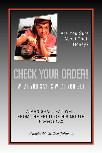 Check Your Order!: What You Say Is What You Get (Paperback) - Walmart.com
