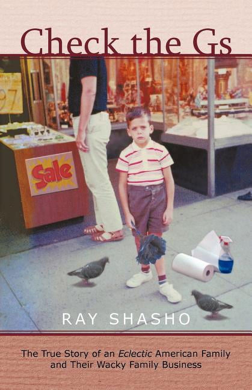Check the Gs : The True Story of an Eclectic American Family and Their ...