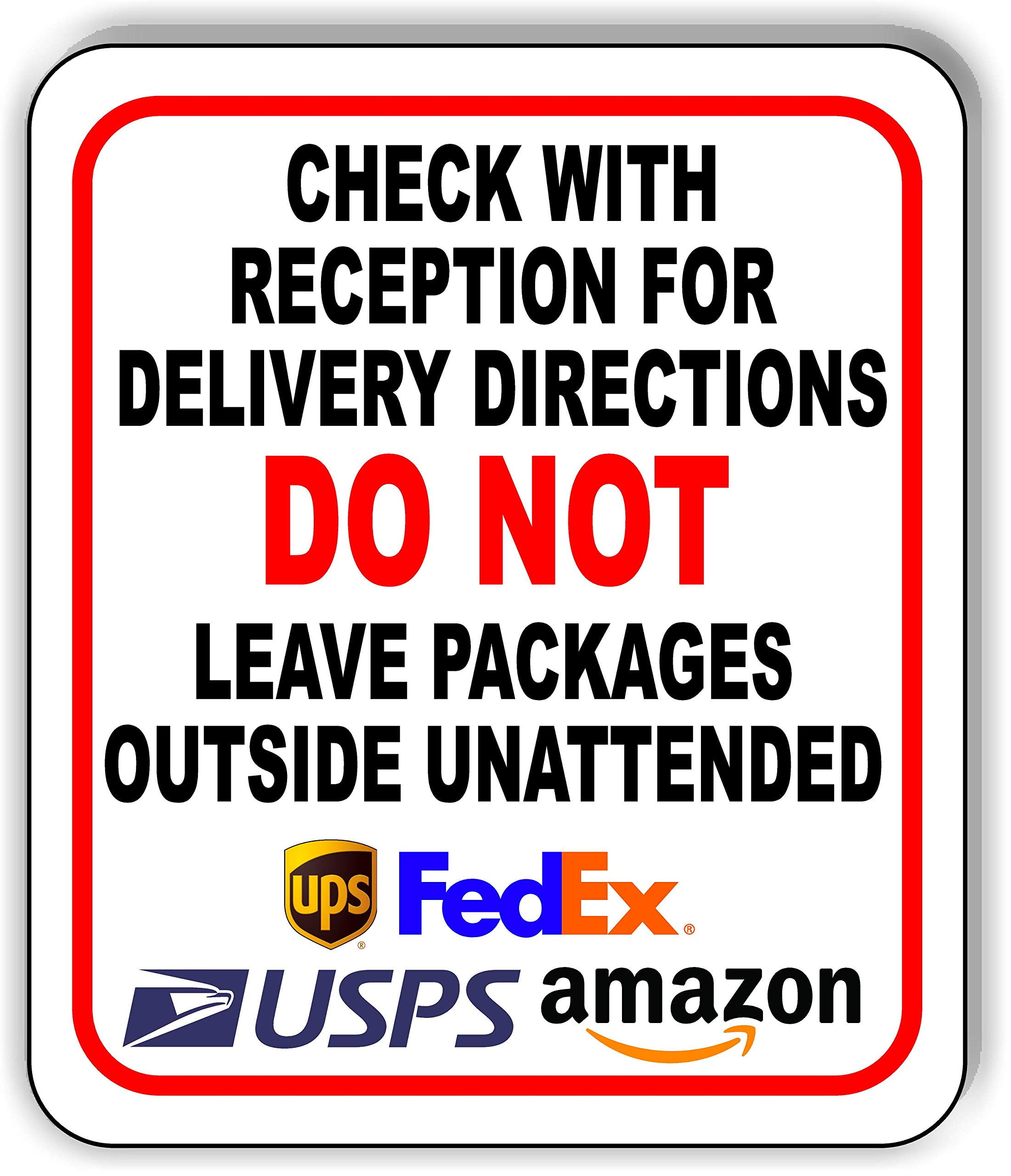 Check with Reception for delivery directions DO NOT Leave packages ...