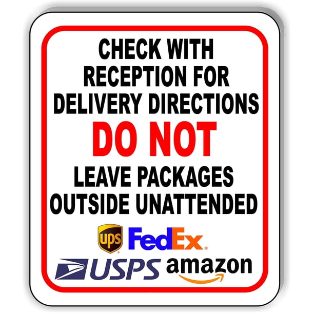 Check with Reception for delivery directions DO NOT Leave packages ...
