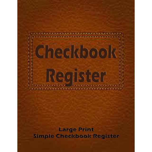 Checkbook Register : Large Print, Simple Checkbook Register: Check ...