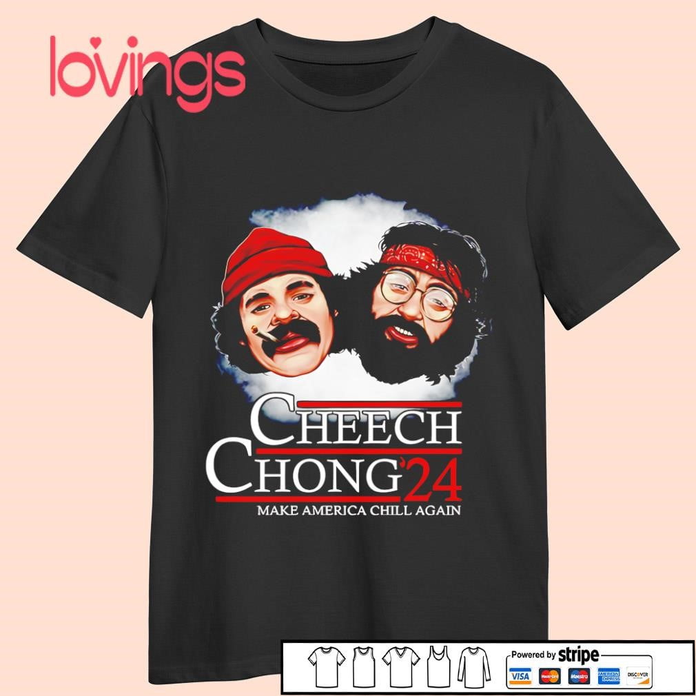 Cheech And Chong 2024 Make America Chill Again T-Shirt Shirt, Size 3Xl ...