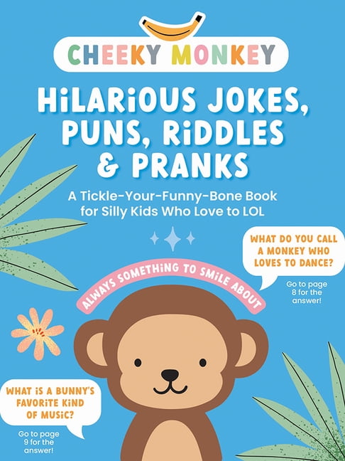 Cheeky Monkey - Hilarious Jokes, Puns, Riddles & Pranks: A Tickle-Your-Funny-Bone Book for Silly ...