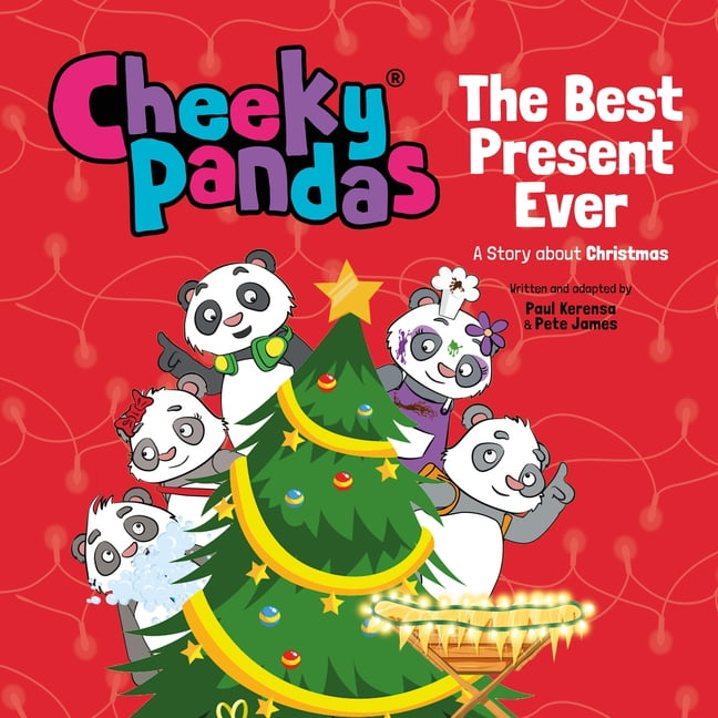 Cheeky Pandas Cheeky Pandas: The Best Present Ever: A Story about ...