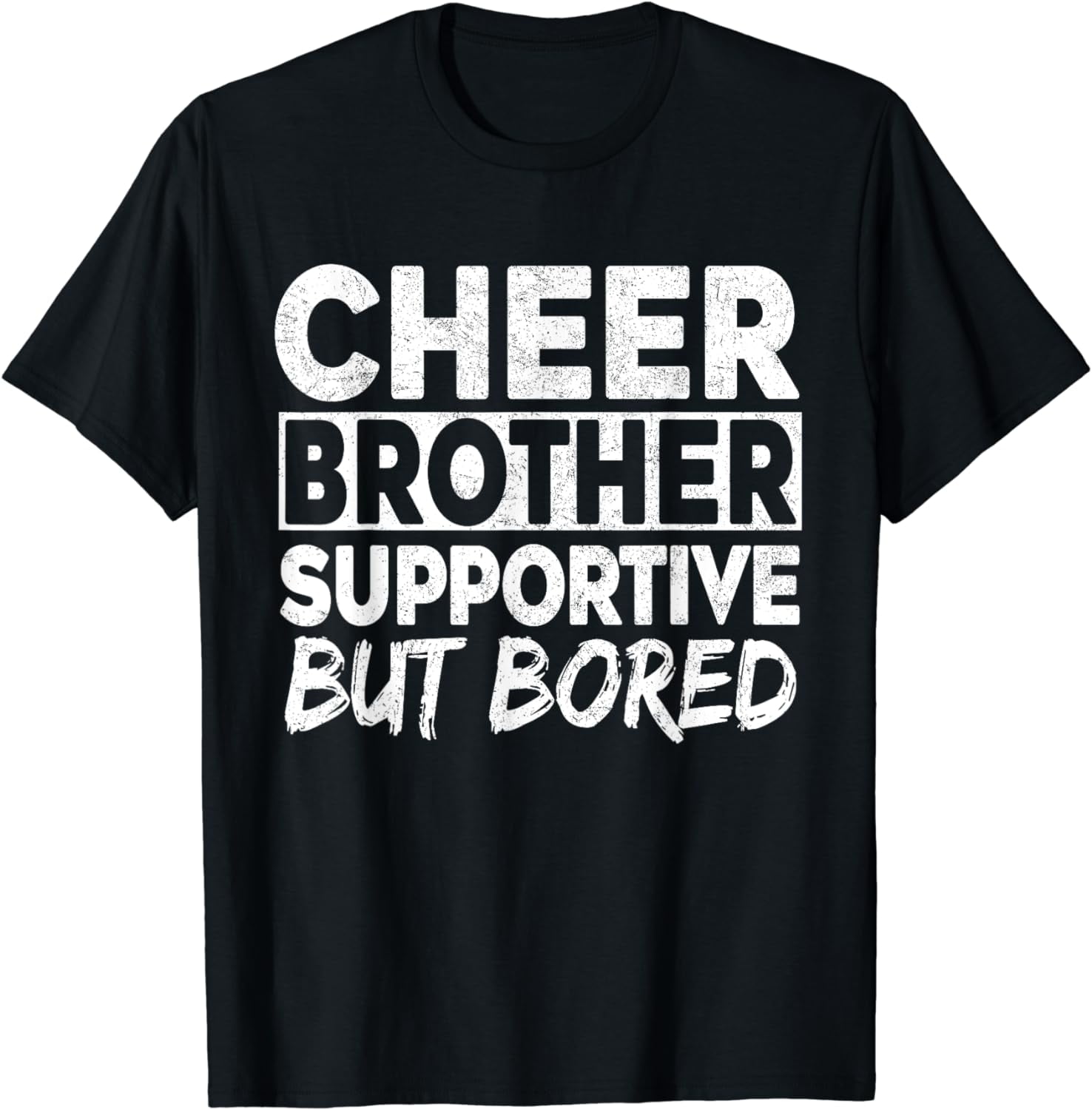 Cheer Brother Supportive But Bored Funny Cheer Brother T-Shirt ...