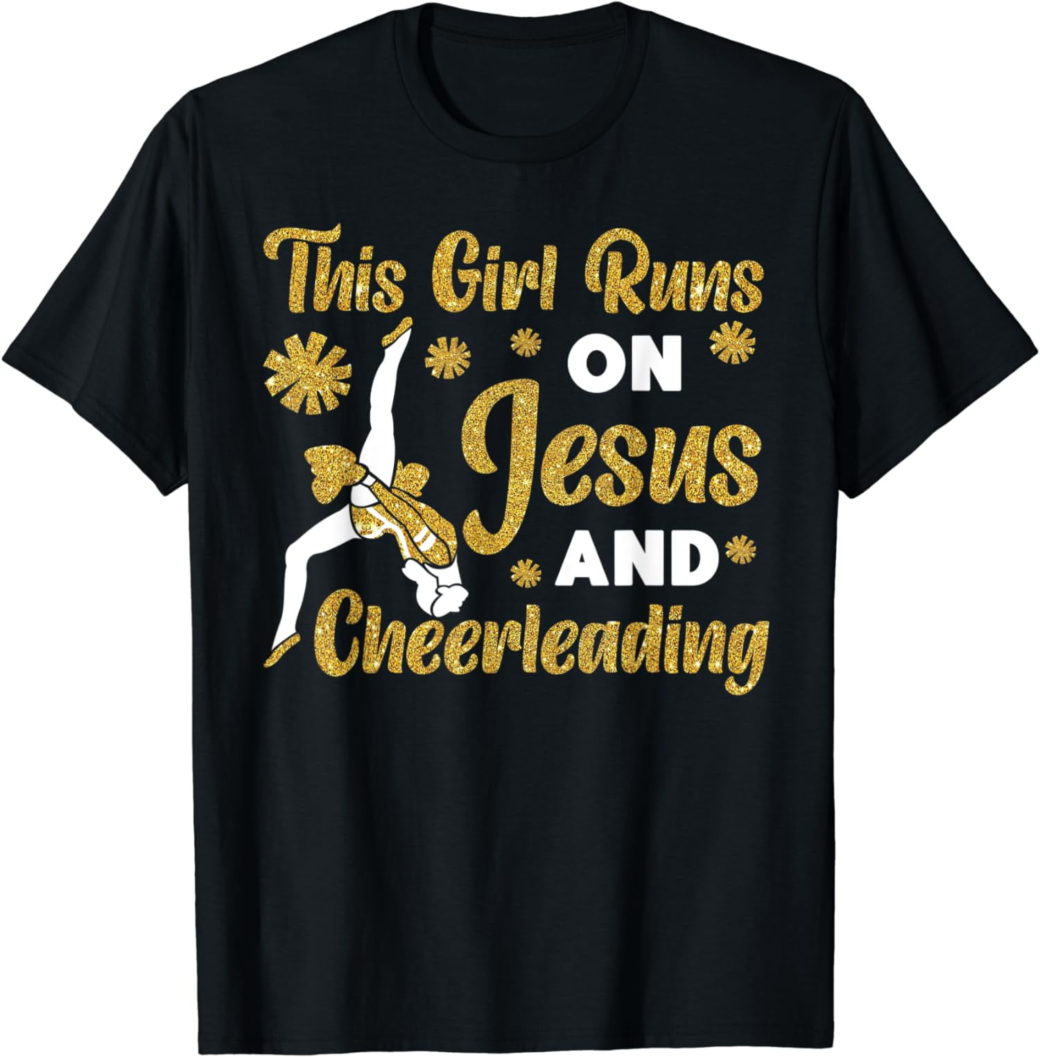 Cheer Cheerleading Jesus Faith Christian This Girl Runs On T-Shirt ...