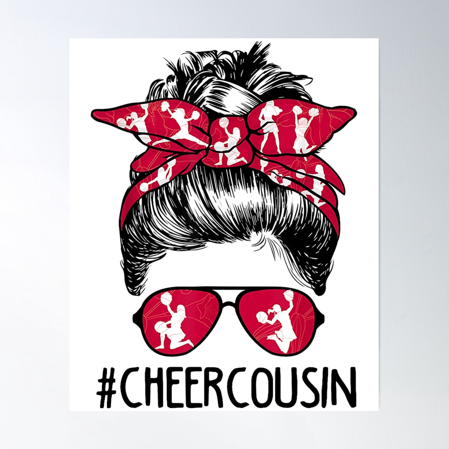 Cheer Cousin Cheerleader Cousin Life Messy Bun Mother'S Day Poster Wall ...