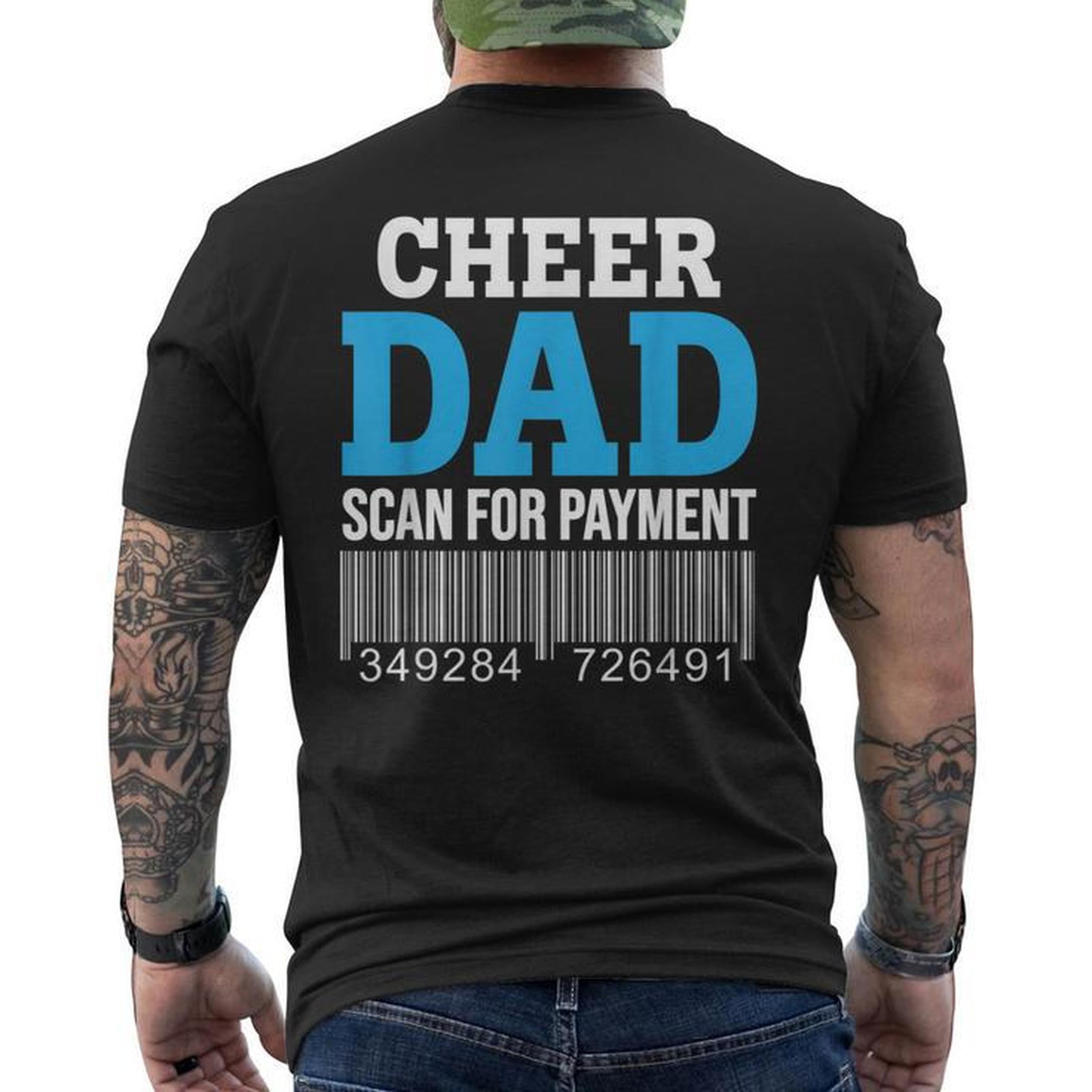 Cheer Dad Scan For Payment – Best Cheerleader Father Ever Shirt ...