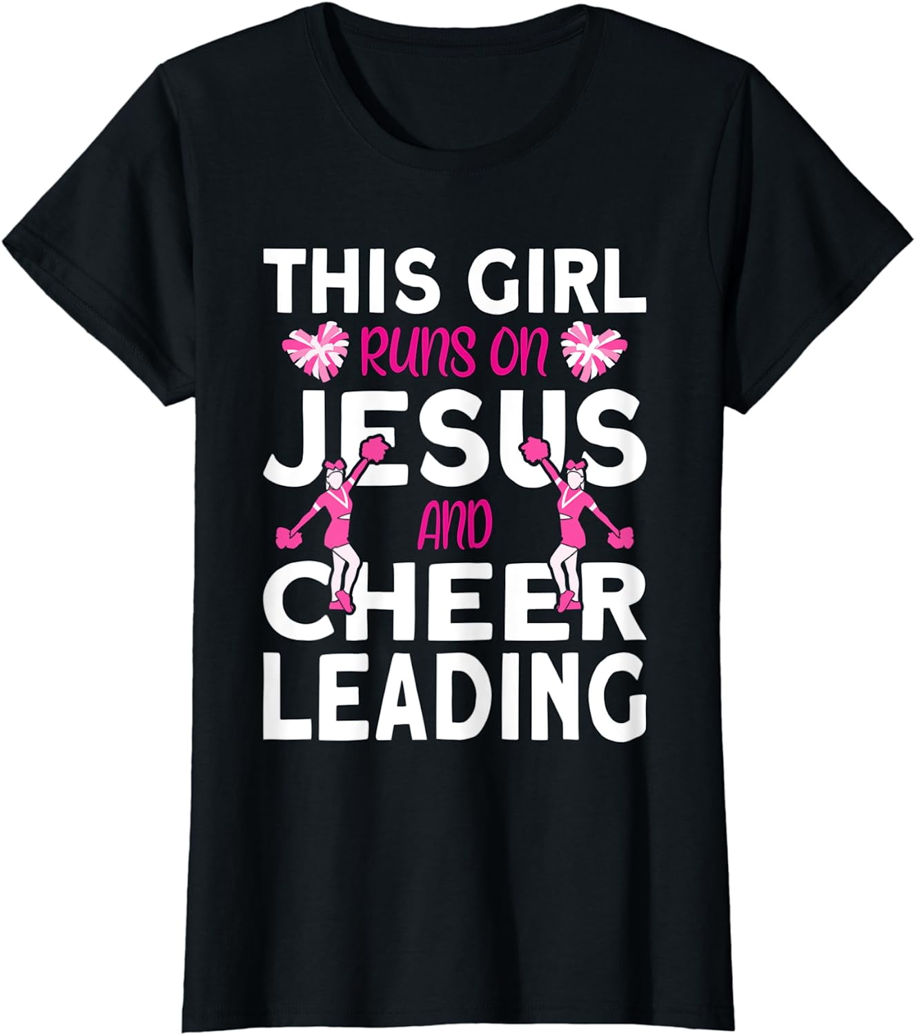 Cheer Girl This Girl Runs on Jesus and Cheerleading T-Shirt - Walmart.com