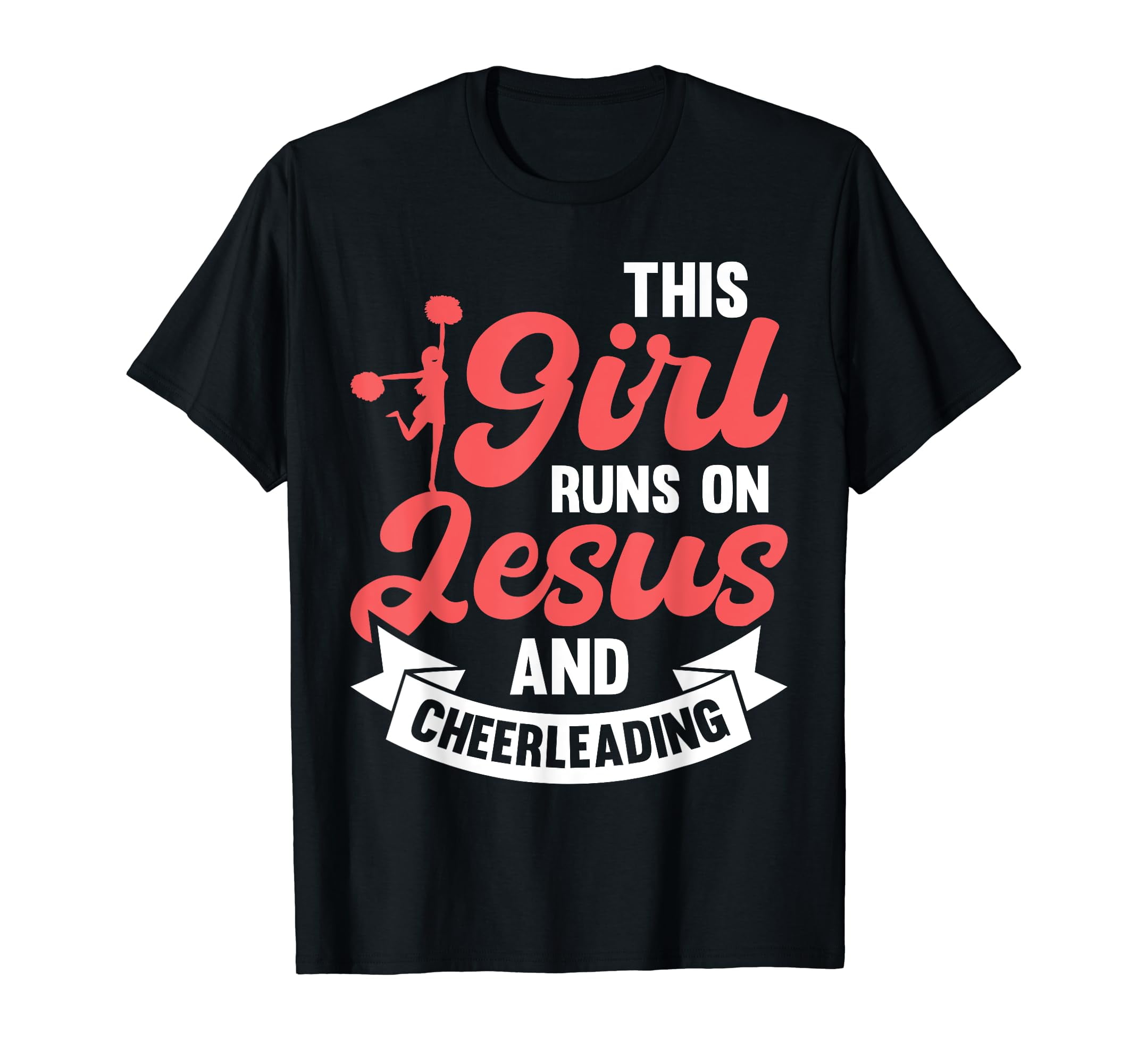 Cheer Girl This Girl Runs on Jesus and Cheerleading T-Shirt - Walmart.com