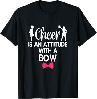 Cheer Is An Attitude With A Bow Cheerleader Girl Apparel T-Shirt ...
