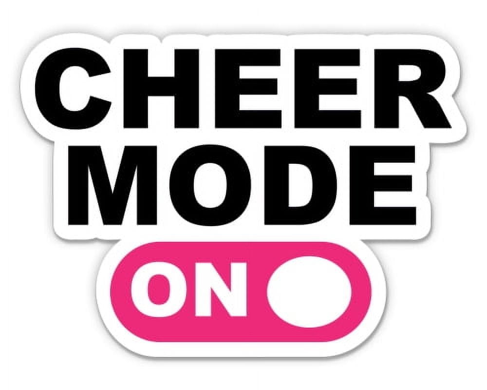 Cheer Mode On Cheerleading - 3" Vinyl Sticker - For Car Laptop Water ...