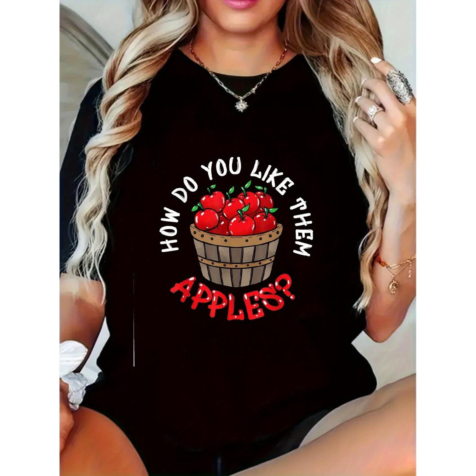Cheerful Apple - Themed Patterned Tee,Boasts "HOW DO YOU LIKE THEM ...
