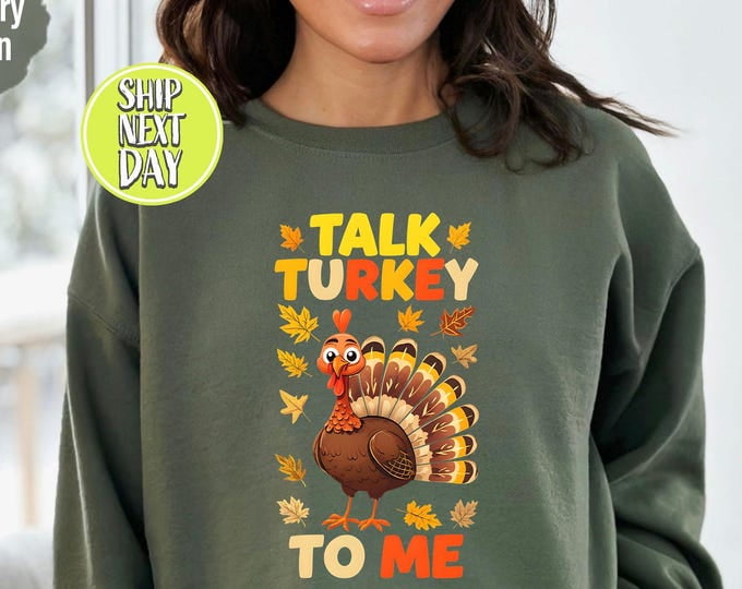 Cheerful Cartoon Turkey With Talk Turkey To Me Sweatshirt, Thanksgiving ...