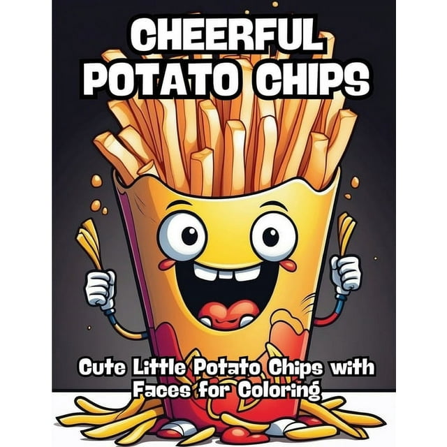 Cheerful Potato Chips: Cute Little Potato Chips with Faces for Coloring ...