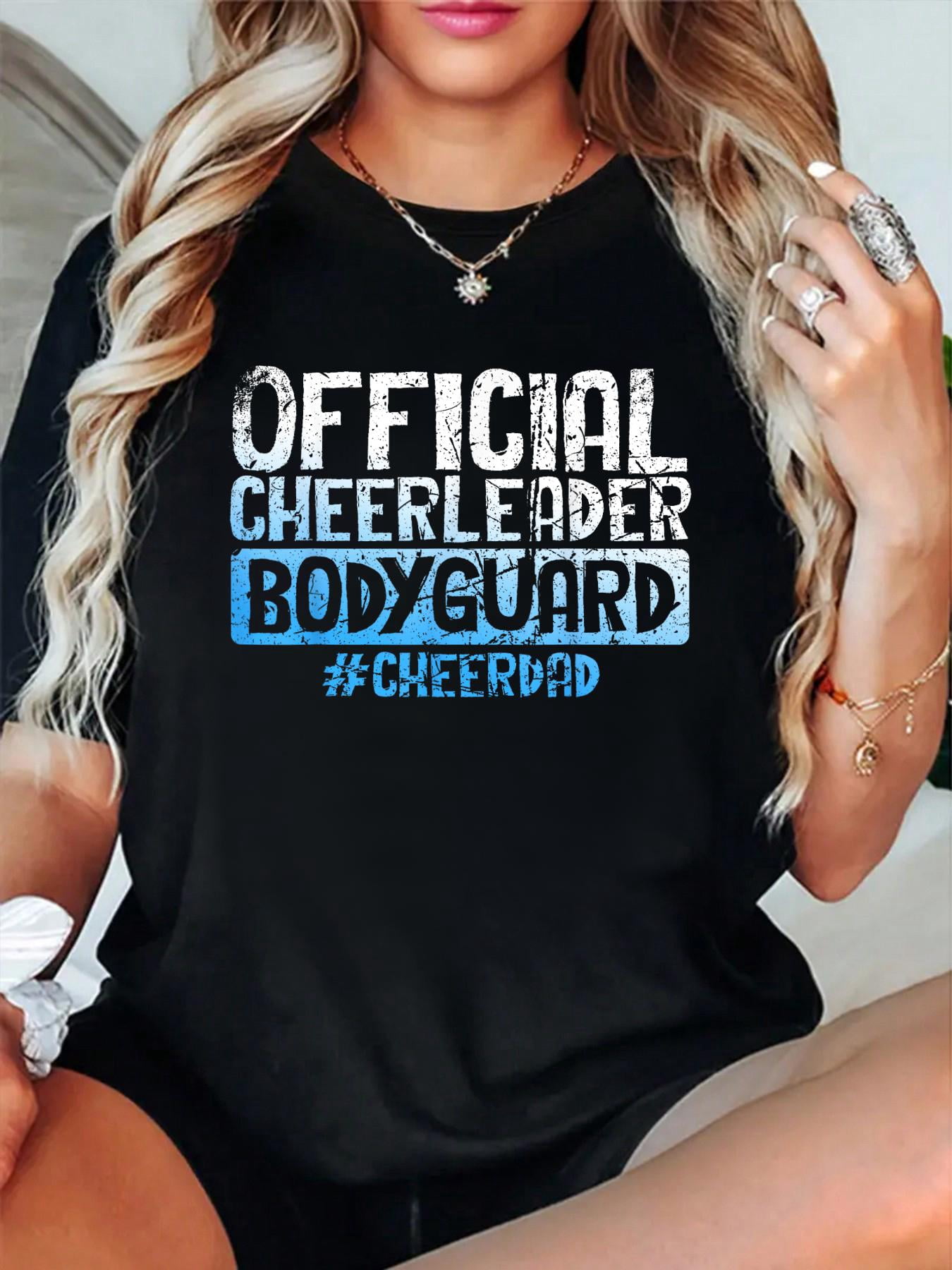 Cheerleader Bodyguard #CheerDad Spirit Support Design T-Shirt - Walmart.com
