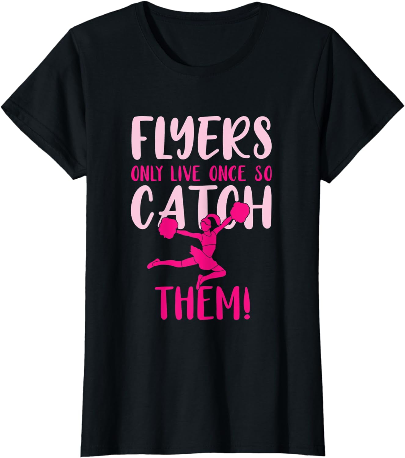 Cheerleader Flyers Catch Cheer Girl Cheerleading Pom Poms T-Shirt ...