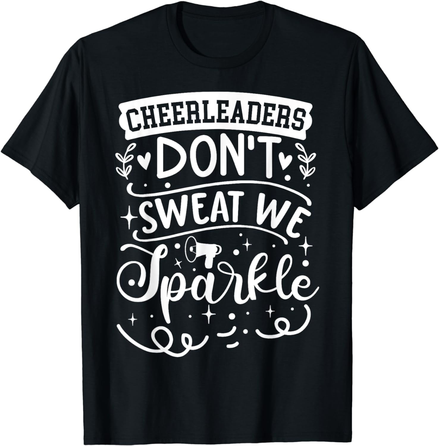 Cheerleaders Don't Sweat We Sparkle T-Shirt - Walmart.com