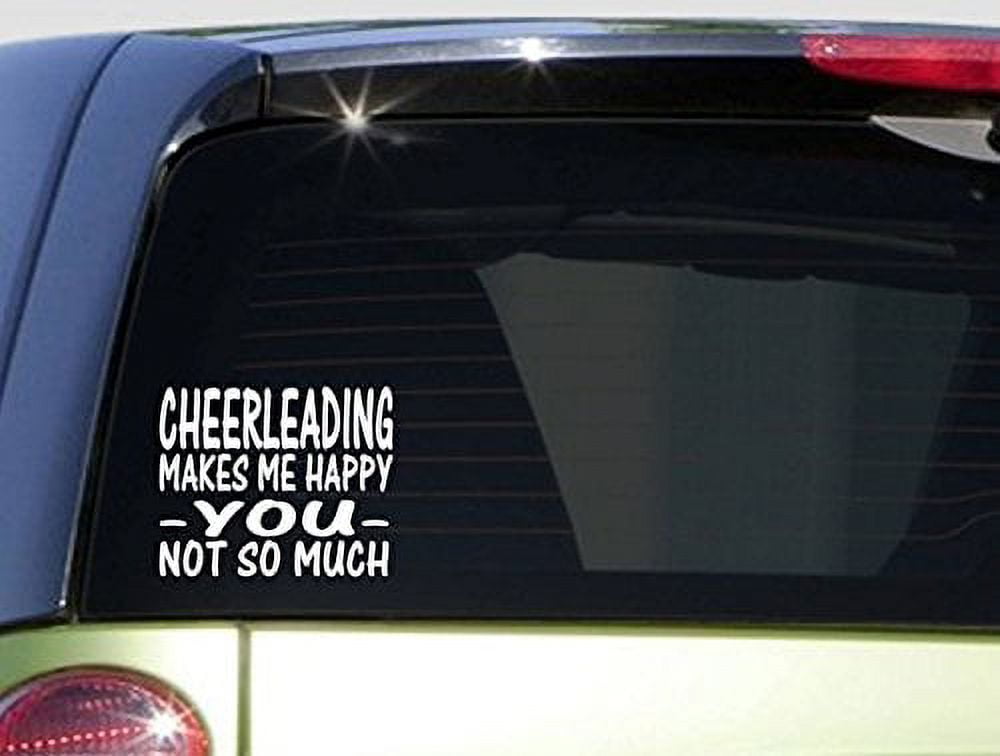 Cheerleading Makes Me Happy *I485* 6x6 inch Sticker decal cheerleader ...