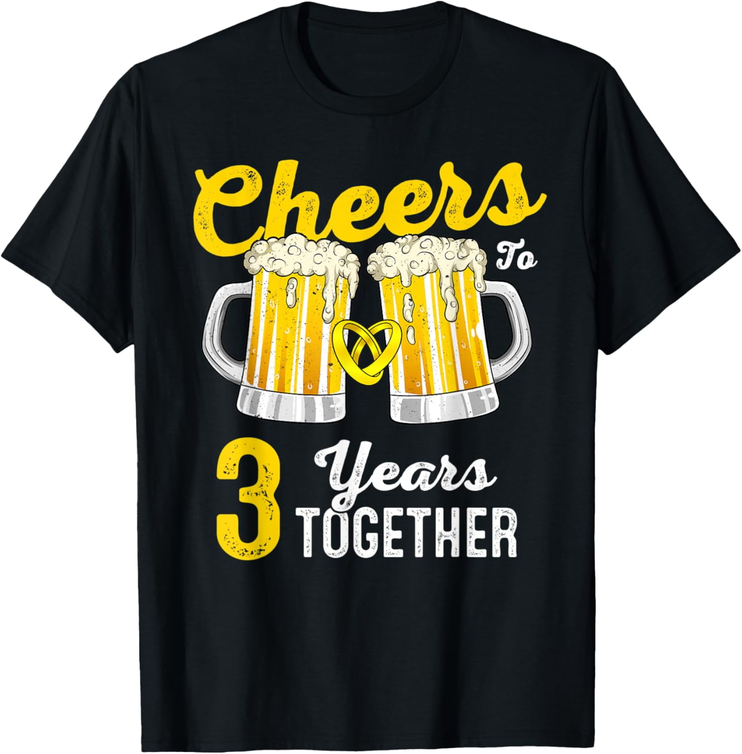 Cheers 3 Years Together Funny 3rd Wedding Anniversary T-Shirt - Walmart.com