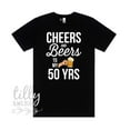 Cheers And Beers To My 50 Years Mens T Shirt