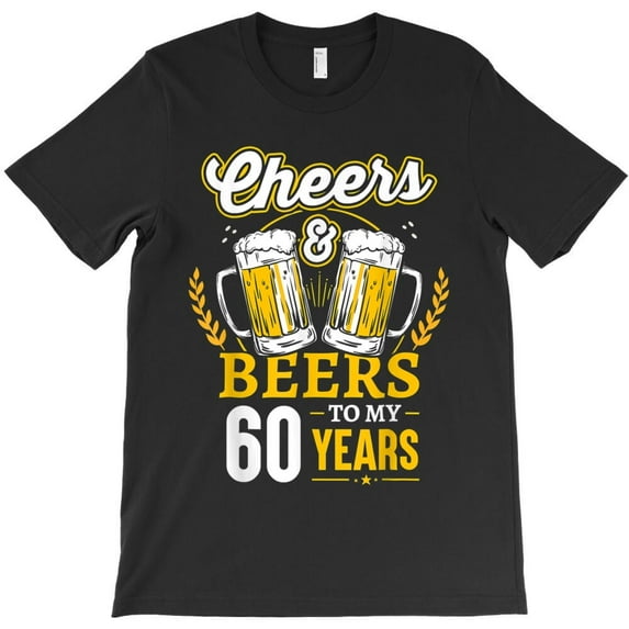 Cheers And Beers To My 60 Years Funny 60th Birthday Party Drinking ...
