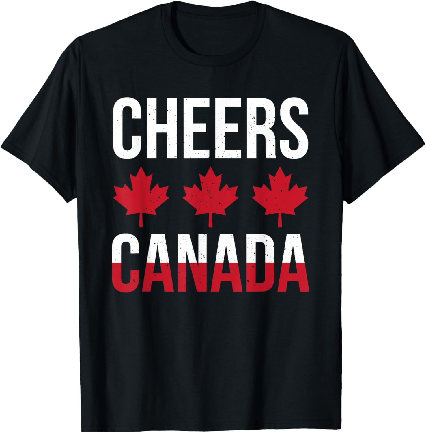 Cheers Canada - Funny Canadian Maple Leaf Canada Day T-Shirt100% cotton ...