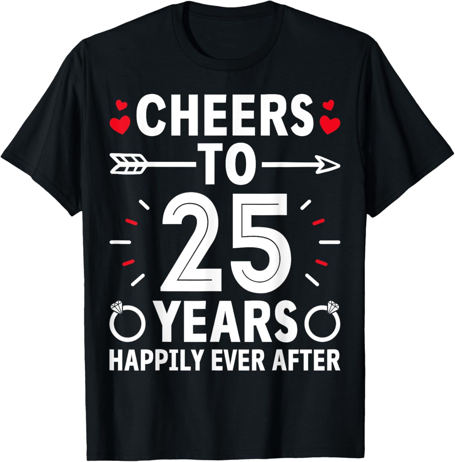 Cheers To 25 Years Happily - 25th Anniversary Husband Wife T-Shirt ...