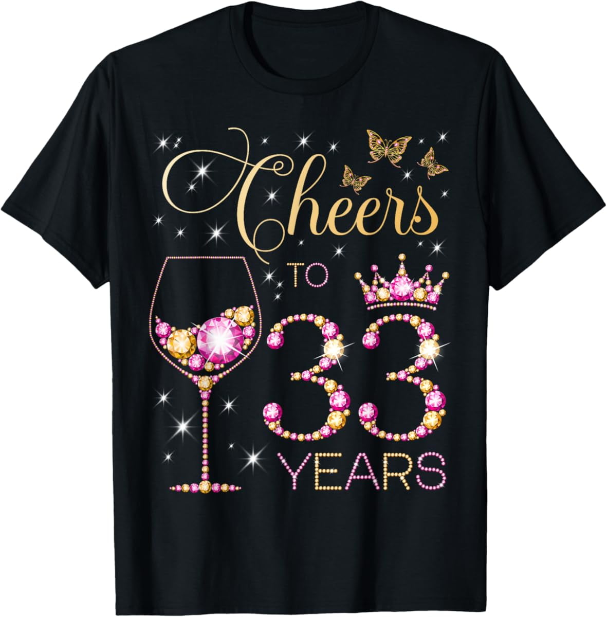 Cheers To 33 Years Old 33Rd Birthday Party Women 33Rd Bday Unisex Men ...