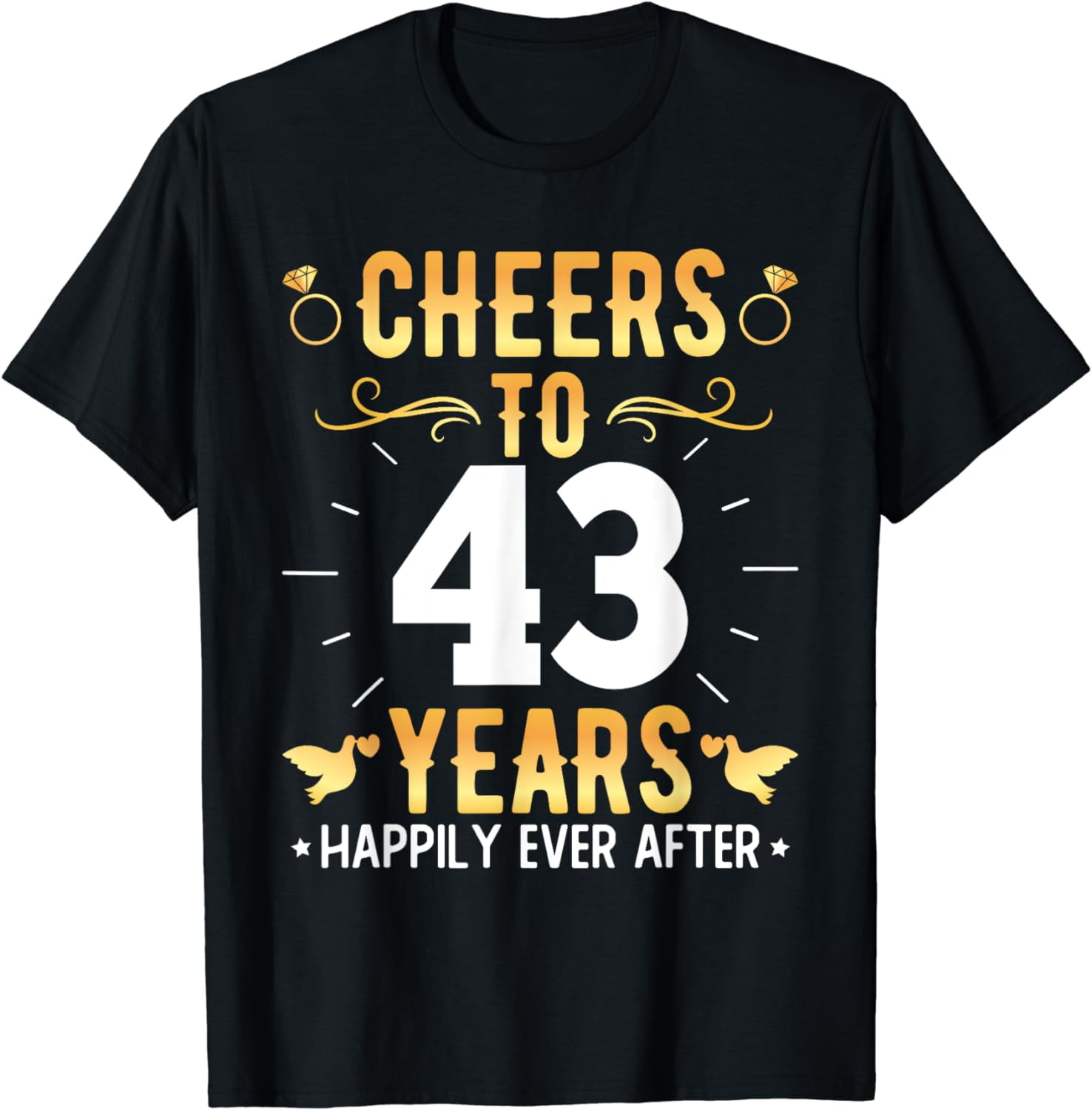 Cheers To 43 Years Married Couples 43th Wedding Anniversary T-Shirt ...