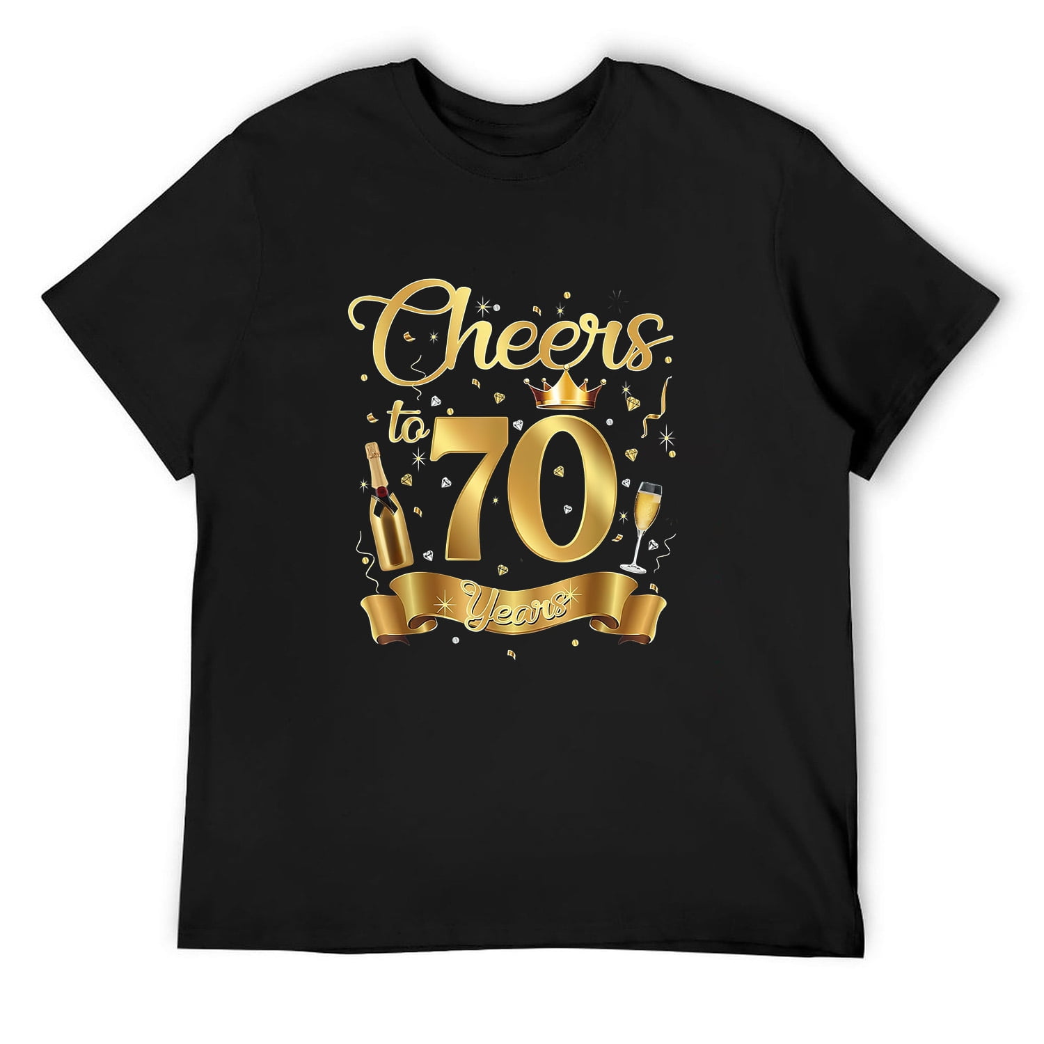 Cheers To 70 Years Old Happy 70th Birthday Queen Champagne T-Shirt Black 4XL - Walmart.com