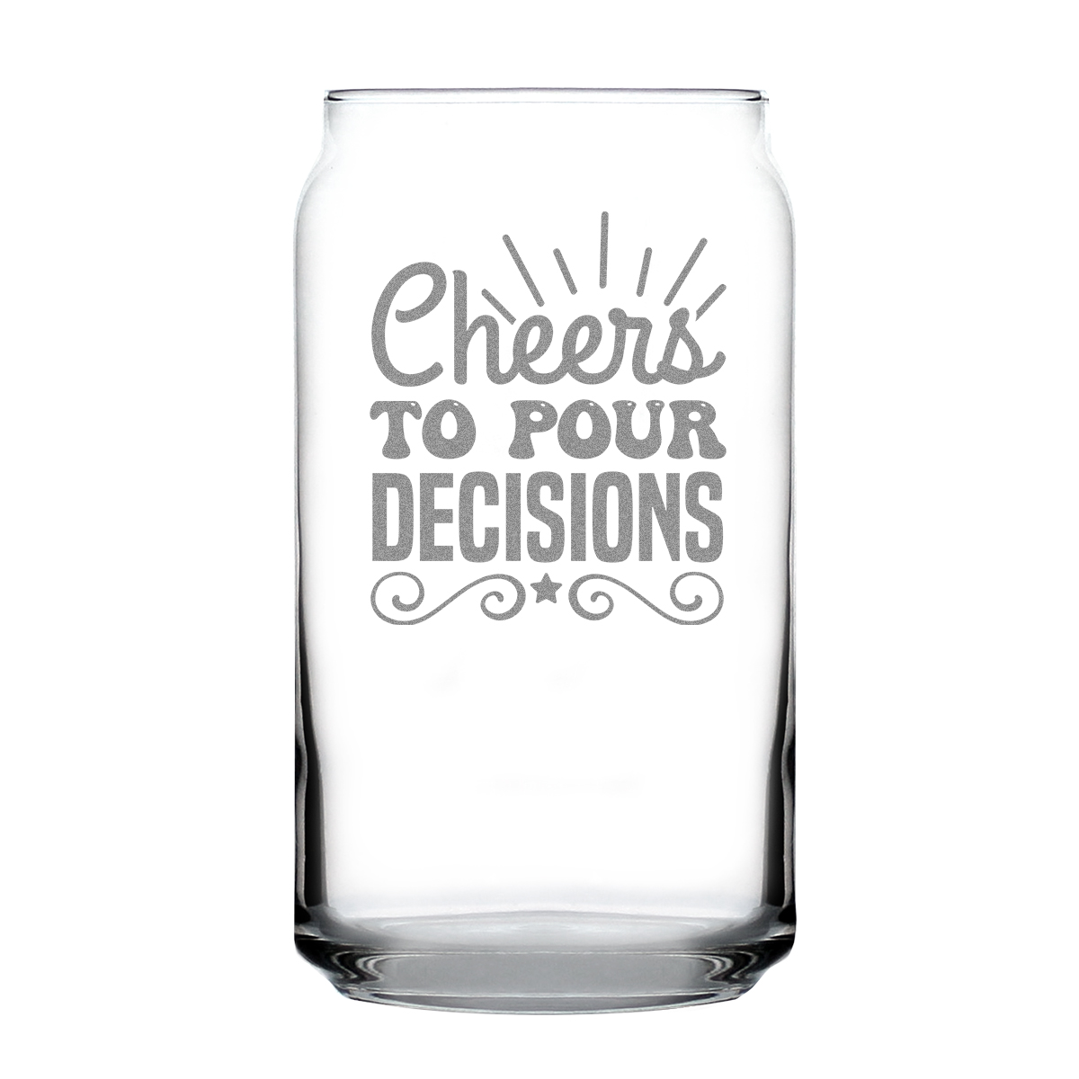 Cheers To Pour Decisions Engraved 16oz Can-Shaped Pint Glass ...
