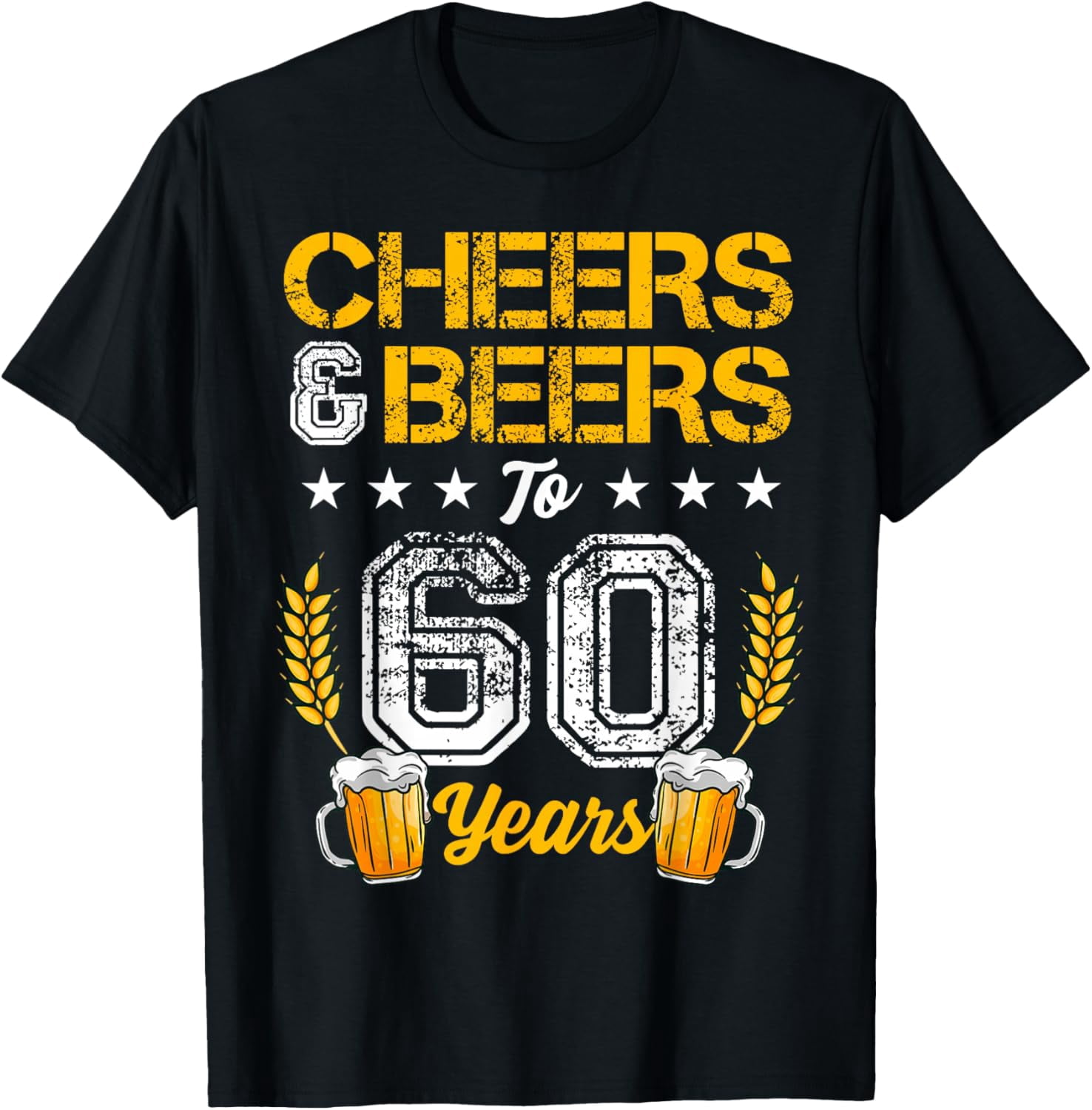 Cheers and Beers to 60 Years 60th Birthday Drinker Family T-Shirt Tops ...
