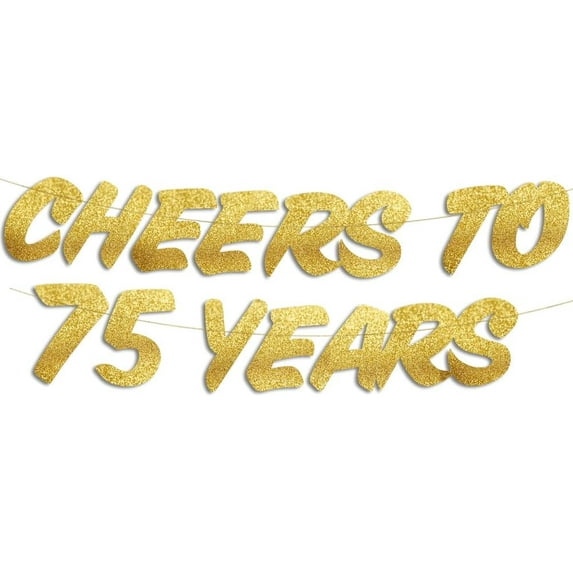 Cheers to 75 Years Gold Glitter Banner - 75th Birthday and Anniversary ...