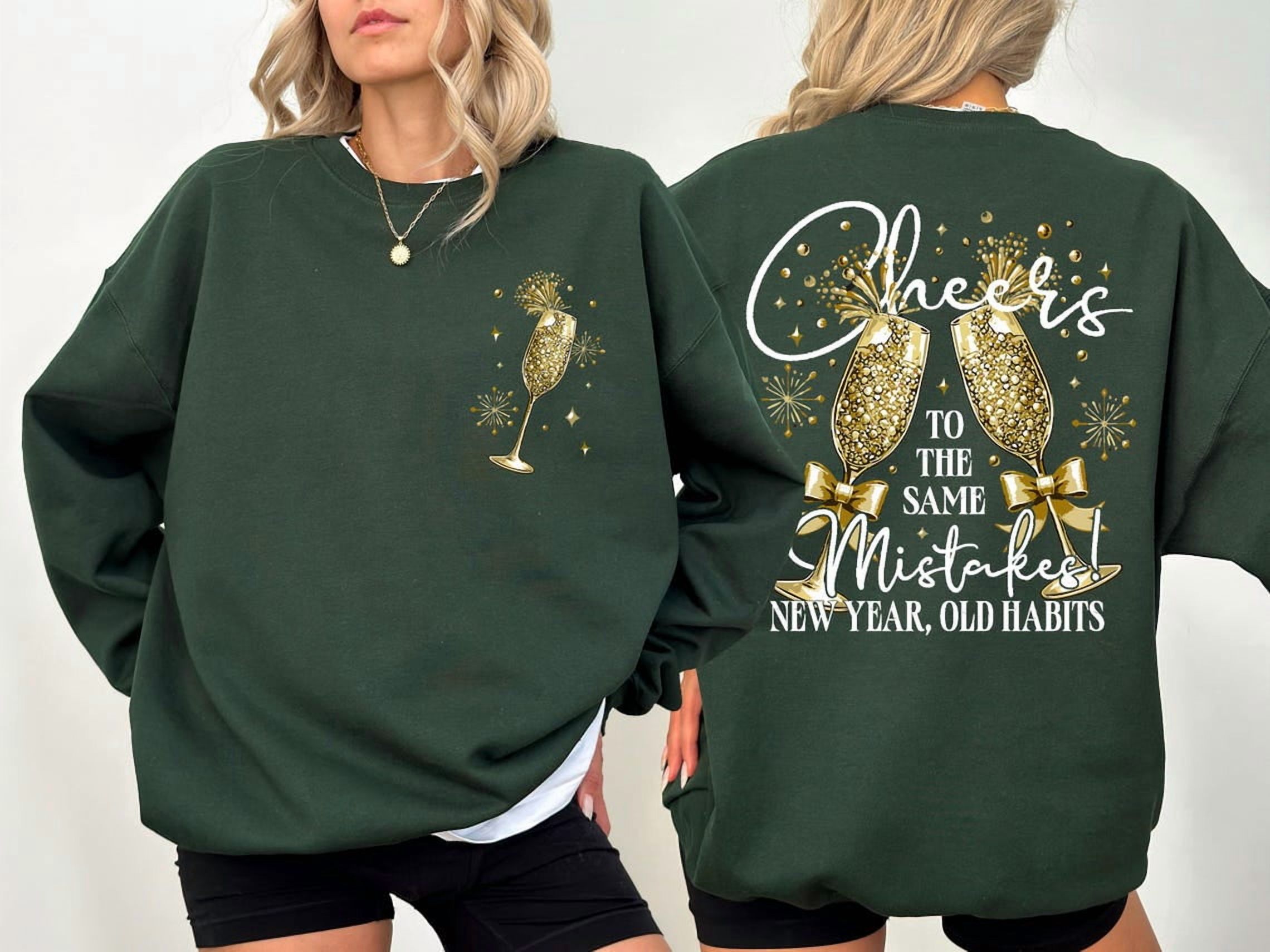 Cheers to the Same Mistakes Sweatshirt, New Year Old Habits Sweatshirt ...