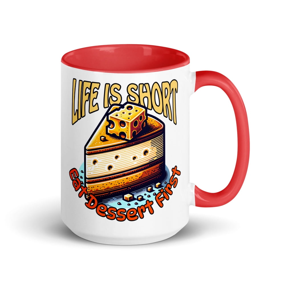 Cheesecake Dessert Lover Mug with Color Inside, Life's Short Eat ...