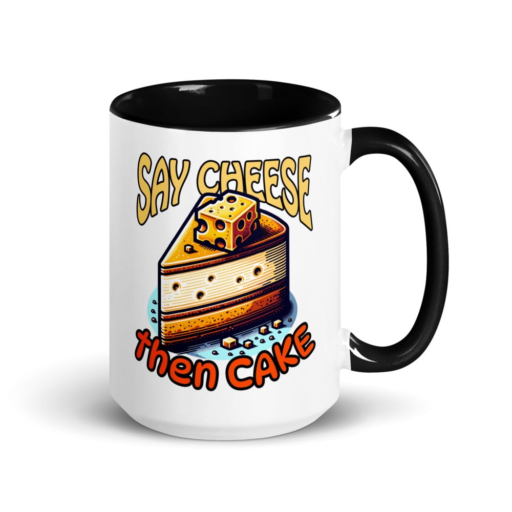 Cheesecake Dessert Lover Mug with Color Inside, Say Cheese Then Cake ...