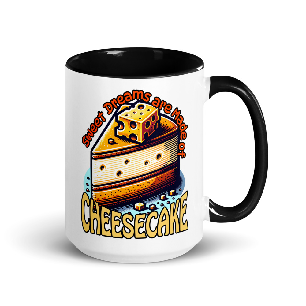 Cheesecake Dessert Lover Mug with Color Inside, Sweet Dreams Are Made ...