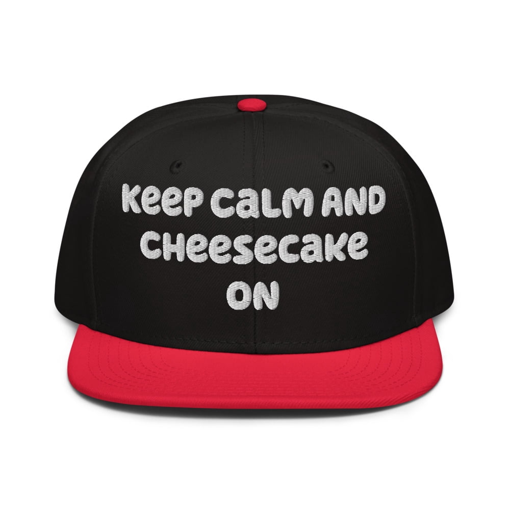 Cheesecake Dessert Lover Snapback Hat, Keep Calm And Cheesecake On ...