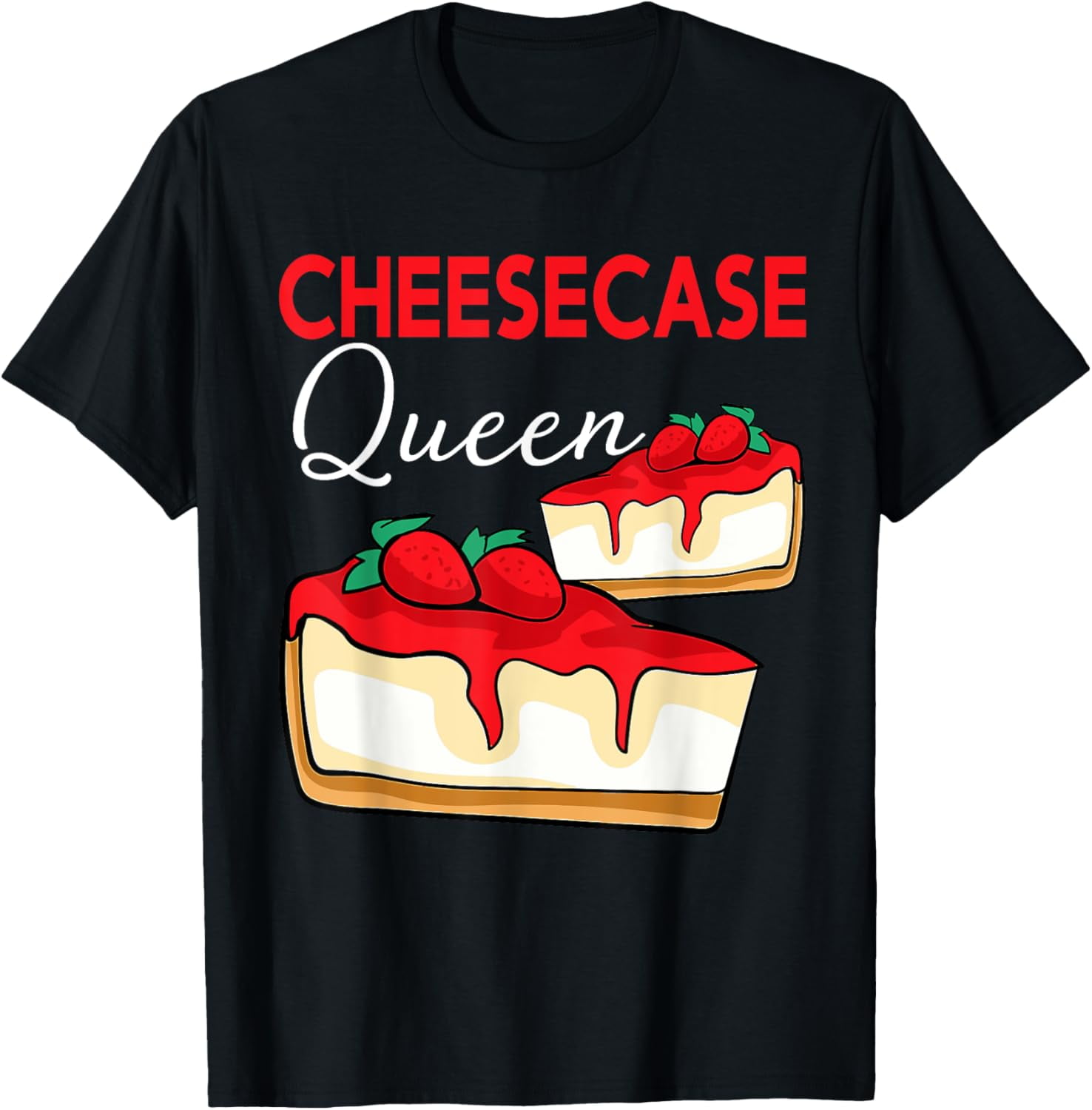 Cheesecake Queen Baker Cheese Cake Cooking Lover T-Shirt - Walmart.com