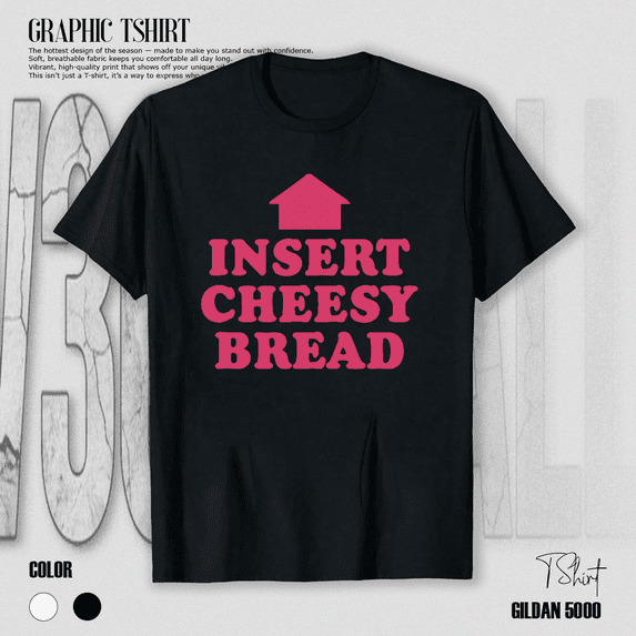 Cheesy Bread Meme Bold Font Funny Snack Humor Quote Unisex T-Shirt ...