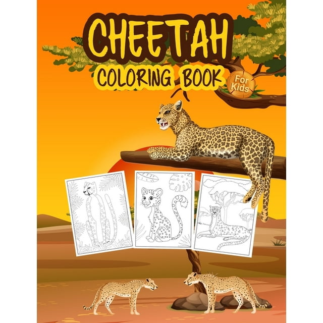 Cheetah Coloring Book for Kids: Great Cheetah Book for Boys, Girls and ...