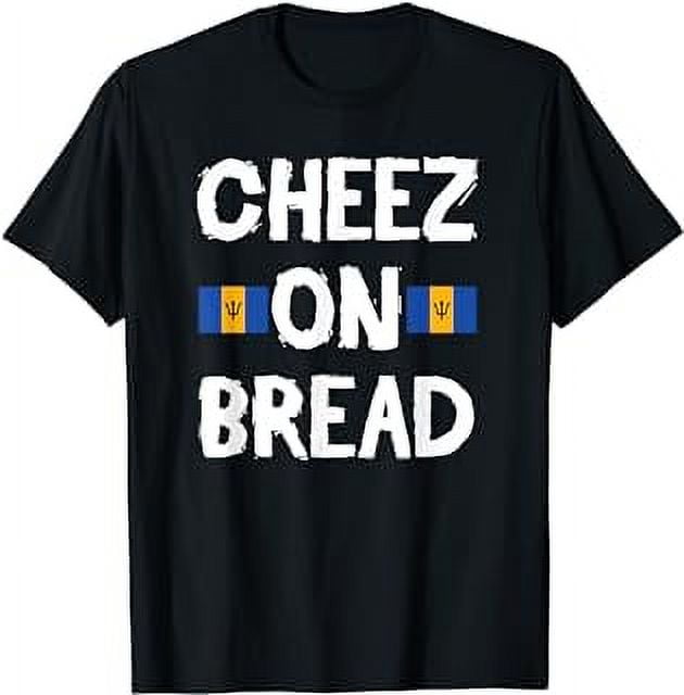 Cheez On Bread Bajan Slang Crop Over Soca Music T-Shirt - Walmart.com