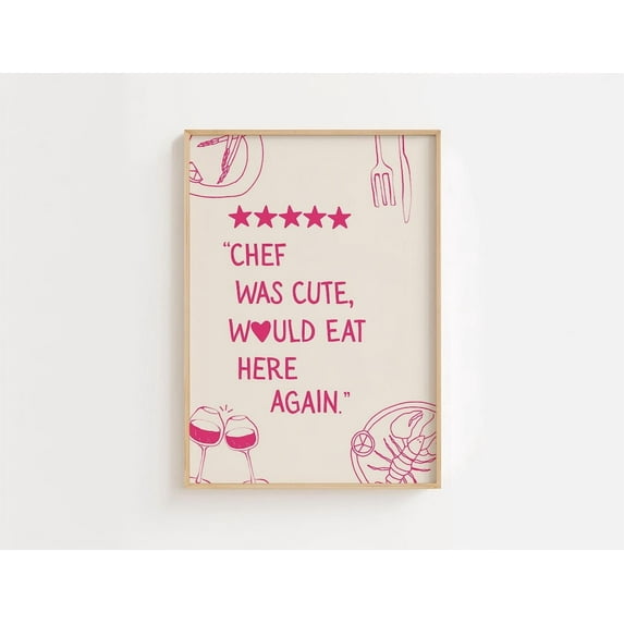 Chef Was Cute Would Eat Here Again Pink Poster, Funky Kitchen Decor ...