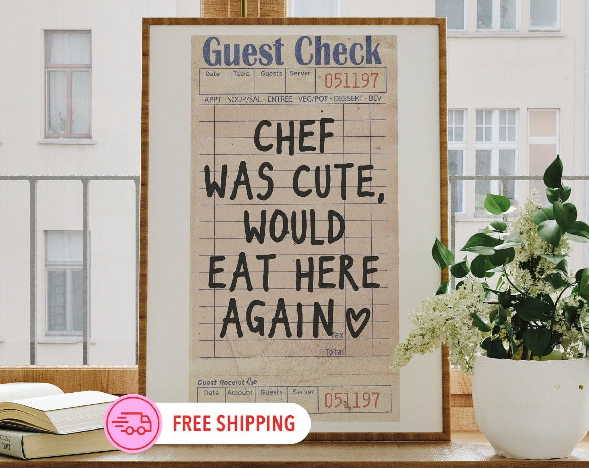 Chef Was Cute Guest Check Poster Trendy Wall Art Prints Kitchen Decor ...